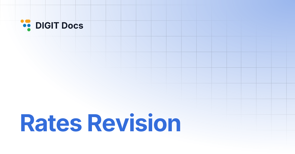 Rates Revision | DIGIT Docs