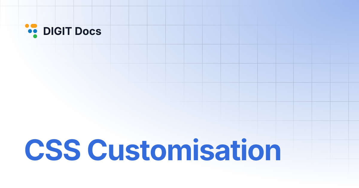 CSS Customisation | DIGIT Docs