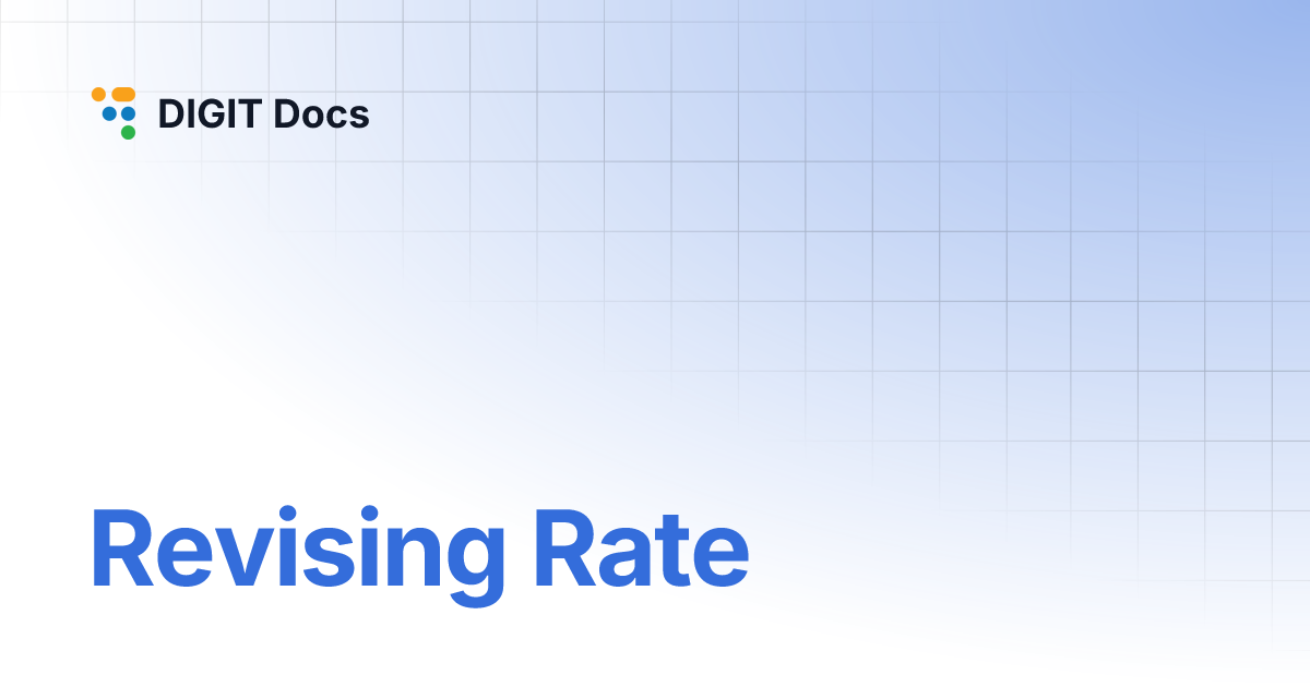 Revising Rate | DIGIT Docs