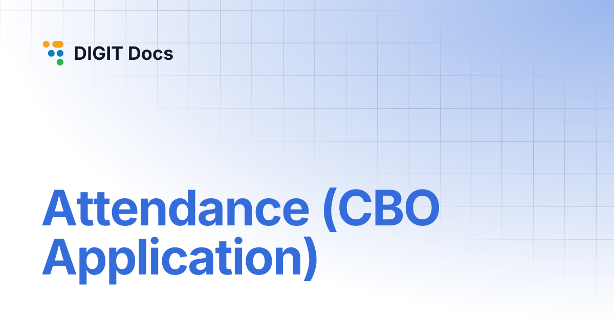 Attendance (CBO Application) | DIGIT Docs