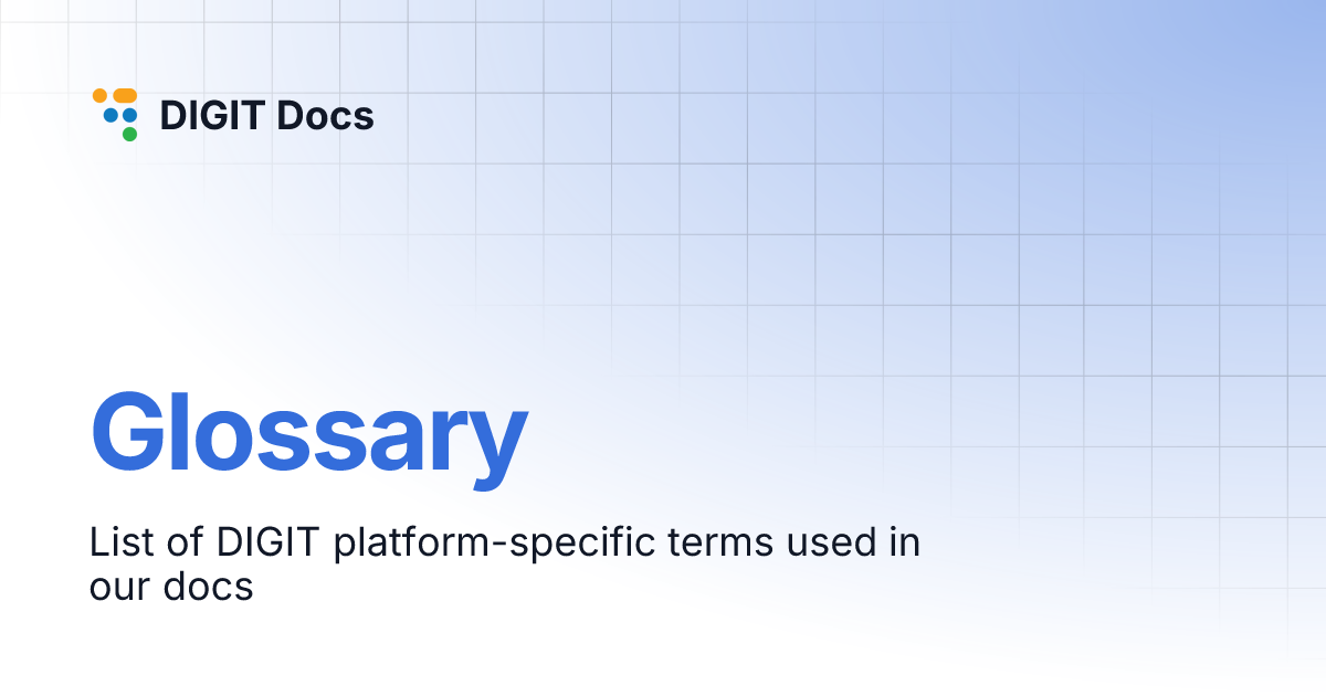 Glossary | DIGIT Docs