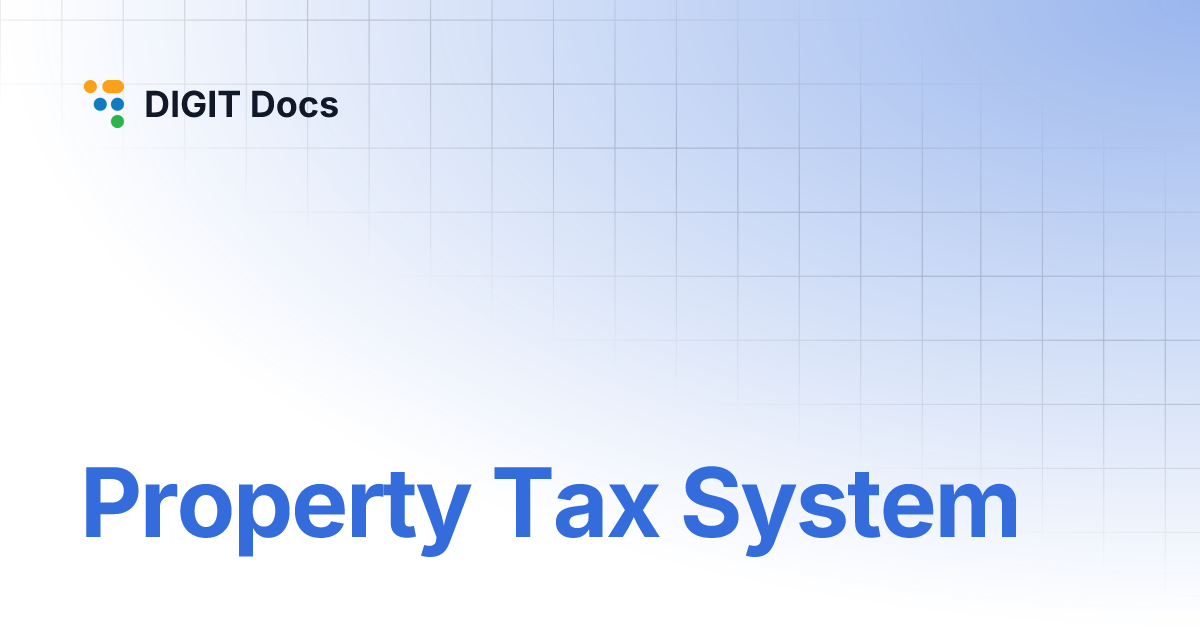 Property Tax System | DIGIT Docs